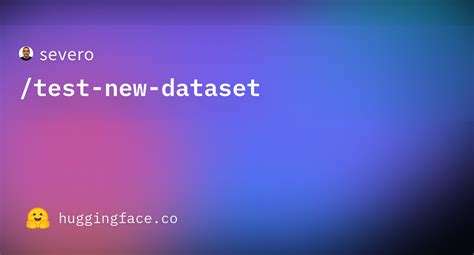 severo test new dataset · datasets at hugging face