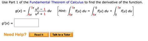 Solved Use Part 1 Of The Fundamental Theorem Of Calculus To