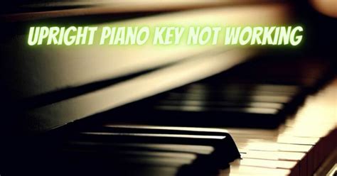 Upright Piano Key Not Working All For Turntables