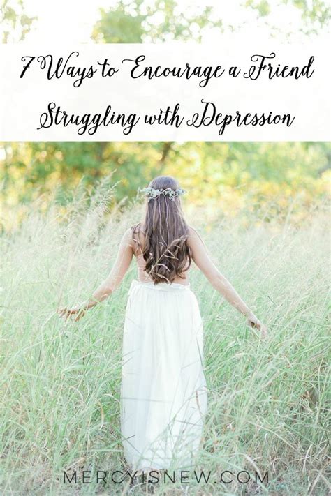 7 ways to encourage a friend struggling with depression