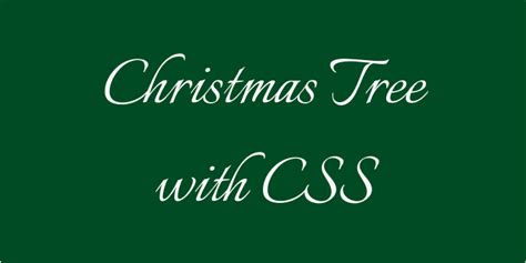 Christmas Tree With Css Its That Time Of The Year Lets Have By