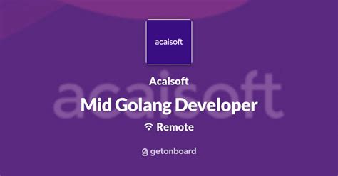 Mid Golang Developer At Acaisoft Remote Work From Home Get On Board