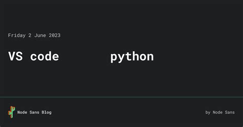 vs code 如何在调试 python 的时候进入第三方库 node sans blog
