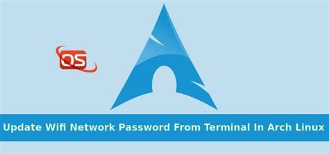 怎样在 Arch Linux 终端上更改 Wifi 密码 Linuxstory