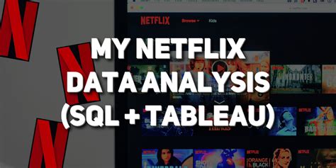 Github Tristant56my Netflix Data Analysis Sql Tableau Practising My Sql And Tableau Skills