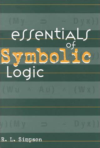 Essentials Of Symbolic Logic Simpson R L AbeBooks