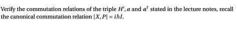 solved verify the commutation relations of the triple h a