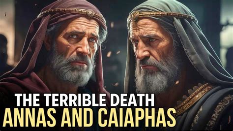 The Priests Who Killed Jesus Christ Annas And Caiaphas Biblical Story