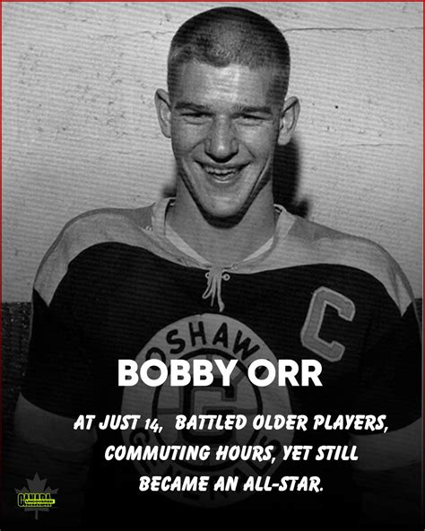 Canada At The Age Of Fourteen Bobby Orr Was Signed By The Boston