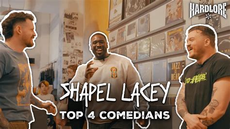 Shapel Laceys Mount Rushmore Of Comedy Knotfest