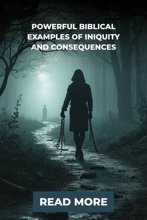 Powerful Biblical Examples Of Iniquity And Consequences