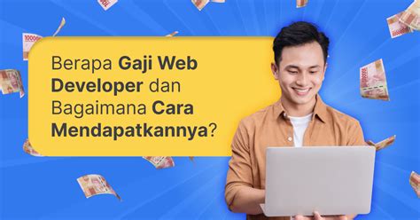 Berapa Gaji Web Developer Dan Cara Mendapatkannya