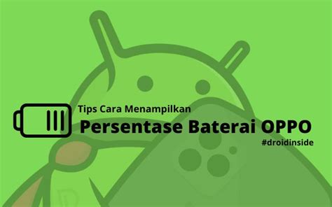 Tips Cara Menampilkan Persentase Baterai Oppo Droidinside