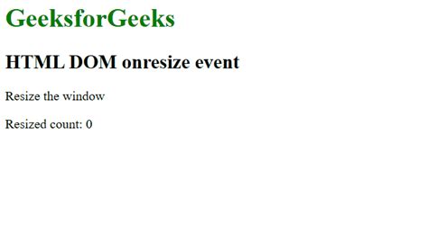 Html Dom Onresize Event Geeksforgeeks