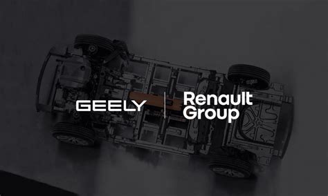 Renault Y Geely Sellan Su Alianza Con Una Ambiciosa Joint Venture