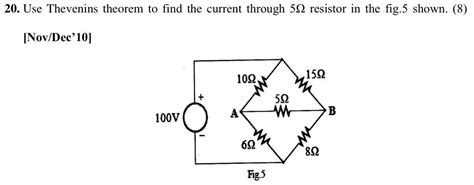 20 Use Thevenins Theorem To Find The Current Through 5Ω Resistor In The