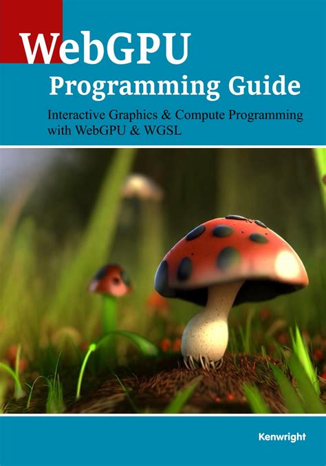 Webgpu Programming Guide Interactive Graphics And Compute