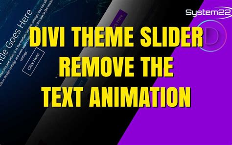 Customizing Divi Theme Slider Without Text Animation S22 Blog