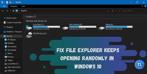Easily Fix File Explorer Keeps Opening Randomly In Windows
