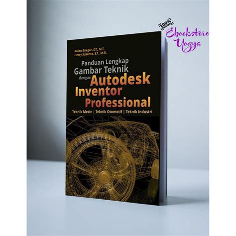 Jual Panduan Lengkap Gambar Teknik Dengan Autodesk Inventor Professional Shopee Indonesia