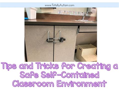 Tips And Tricks For Creating A Safe Self Contained Classroom Totally Autism