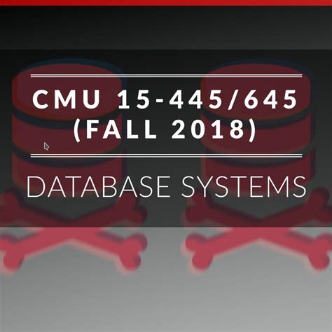 Schedule Cmu 15 445645 Intro To Database Systems Fall 2018