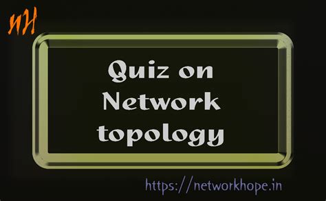 Explore Networkhope In Quiz On Network Topology