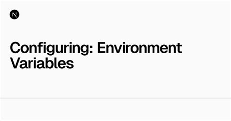 Configuring Environment Variables Nextjs
