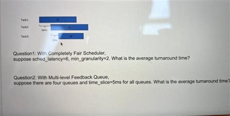 Solved Question1 With Completely Fair Scheduler Suppose