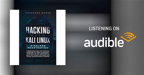 Hacking With Kali Linux Wireless Penetration Audiobook By Grzegorz Nowak