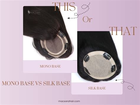 Mono Base Vs Silk Base Which One Is Right For You Macsara Hair