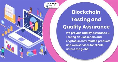 How Blockchain Testing And Quality Assurance Can Boost Trust Sate Development Posted On The