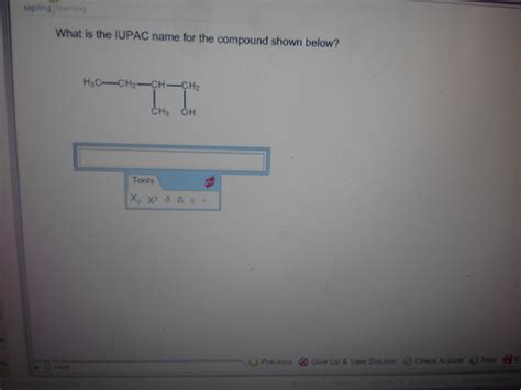 solved what is the iupac name for the compound shown below