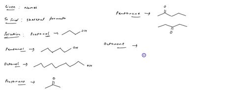 Solved Skeletal Formula Of Propanol Pentanol Octanol Propanone