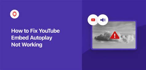 How To Fix Youtube Embed Autoplay Not Working