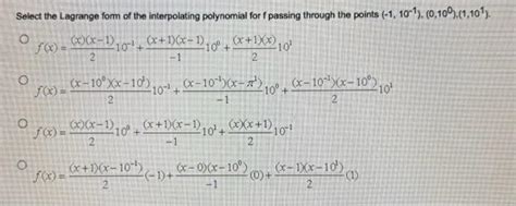 solved select the lagrange form of the interpolating