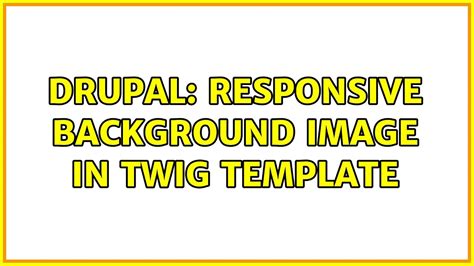 Drupal Responsive Background Image In Twig Template Youtube