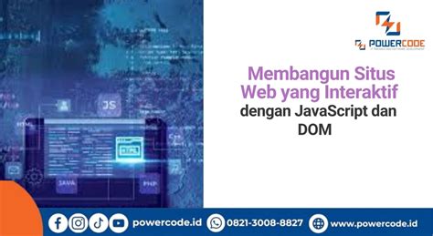 Membangun Situs Web Yang Interaktif Dengan Javascript Dan Dom Artikel