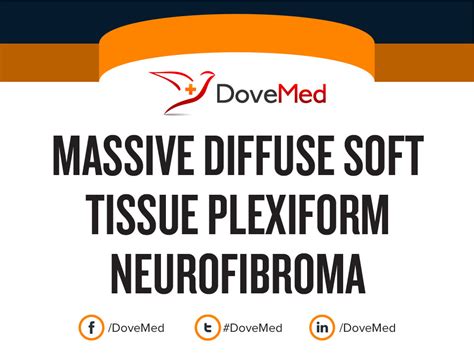 Massive Diffuse Soft Tissue Plexiform Neurofibroma