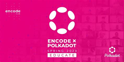 Encode X Polkadot Spring 2023 Educate Summary And Workshop Videos By Tina Bregović Encode Club