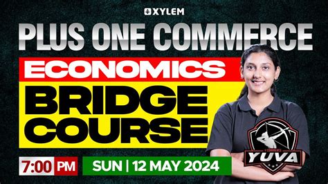 Plus One Commerce Economics Bridge Course Xylem Plus One Commerce Youtube