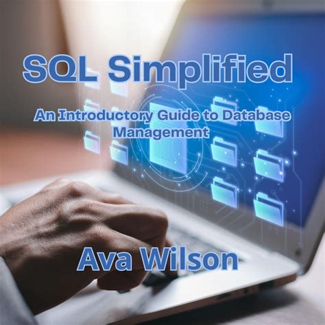 Sql Simplified An Introductory Guide To Database Management Audiobook On Spotify