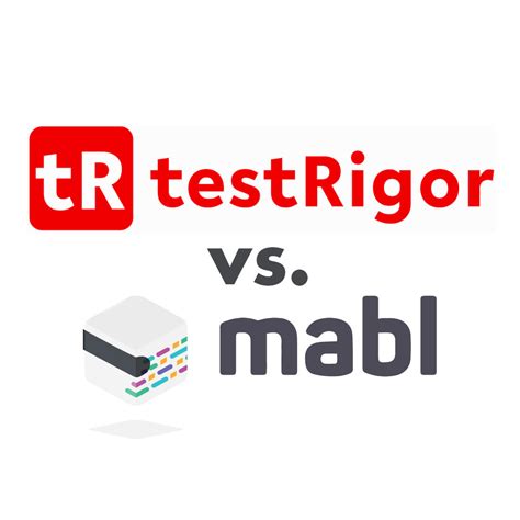 Testrigor Vs Mabl Testrigor Ai Based Automated Testing Tool