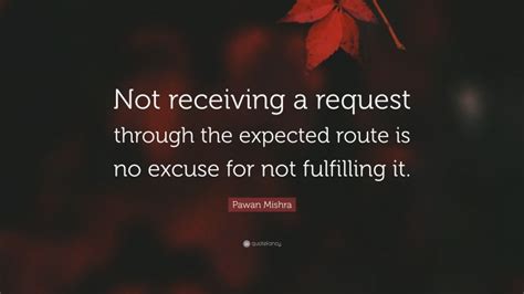 Pawan Mishra Quote “not Receiving A Request Through The Expected Route