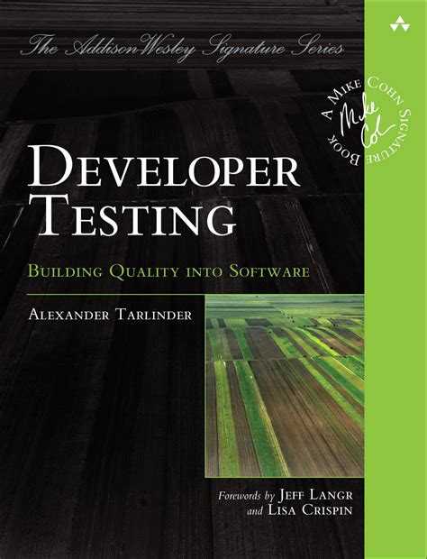 Developer Testing Building Quality Into Software Informit