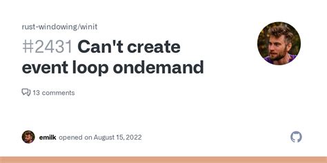Can T Create Event Loop Ondemand Issue Rust Windowing Winit GitHub
