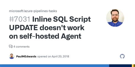 Inline Sql Script Update Doesnt Work On Self Hosted Agent · Issue 7031 · Microsoftazure
