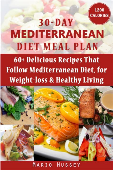 30 Day Mediterranean Diet Meal Plan 60 Delicious Recipes That Follow Mediterranean Diet For
