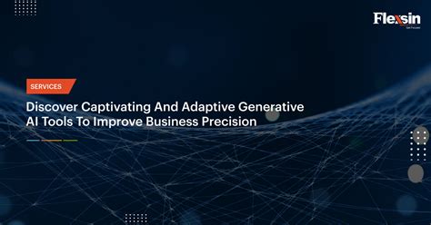 Genai Ai Ml Digitaltransformation Generativeai Flexsin Flexsin Inc