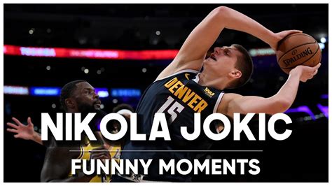 Nikola Jokic • Funny Moments Part 2 Youtube